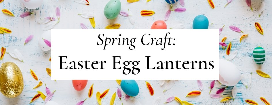 Spring Craft: Easter Egg Lanterns – PictureKeeper.com