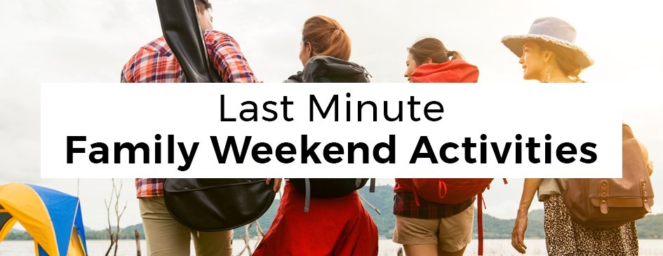 Last Minute Family Weekend Activities – PictureKeeper.com